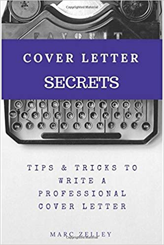 Cover Letter Secrets by Marc Zelley | Goodreads