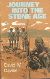Journey into the Stone Age by David M. Davies | Goodreads