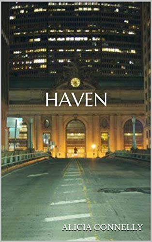 Haven: Book 1 by Alicia Connelly | Goodreads