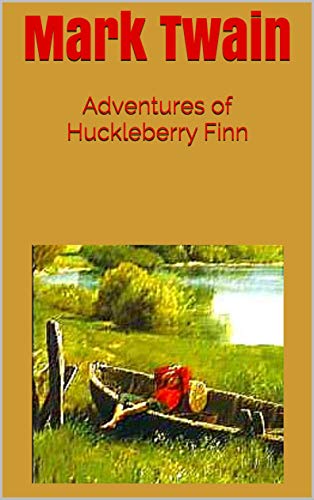 Adventures of Huckleberry Finn by Mark Twain | Goodreads