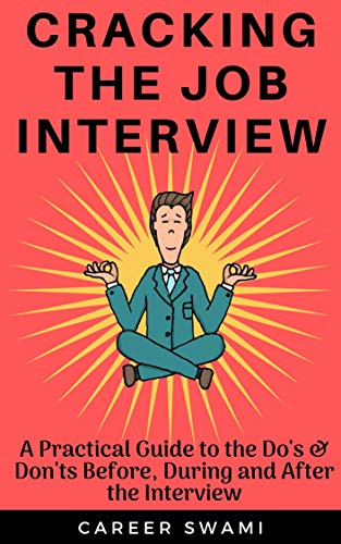 Cracking the Job Interview: A Practical Guide to the Do's and Don'ts ...