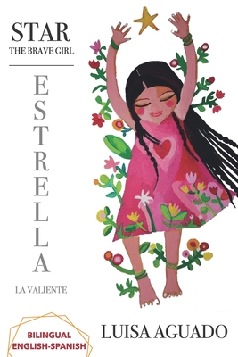 Star The Brave Girl: Estrella La Valiente by Luisa Aguado | Goodreads