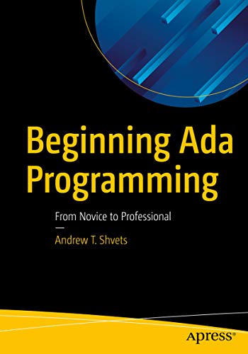 Beginning Ada Programming: From Novice to Professional by Andrew T ...