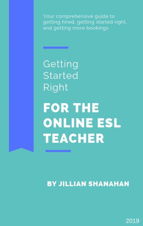 Getting Started Right for the Online ESL Teacher by Jillian Shanahan ...