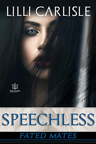 Speechless (Fated Mates Book 3) by Lilli Carlisle | Goodreads
