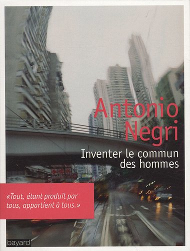 Inventer le commun des hommes by Antonio Negri | Goodreads