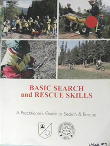 Basic Search and Rescue Skills - A Practitioner's Guide to Search and ...