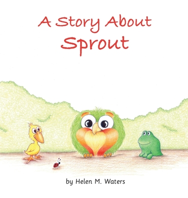 A Story about Sprout by Helen M Waters | Goodreads