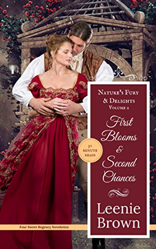 First Blooms and Second Chances: Nature's Fury and Delights by Leenie ...