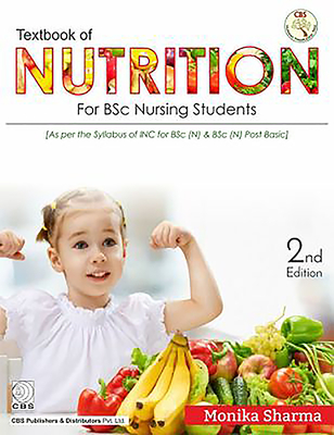 Textbook of Nutrition for BSc Nursing Students by Monika Sharma | Goodreads