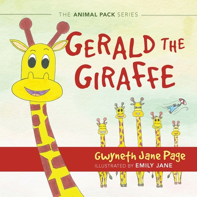 Gerald the Giraffe (The Animal Pack) by Gwyneth Jane Page | Goodreads