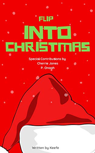 Flip Into Christmas by Keefe Ammons | Goodreads