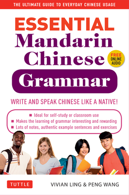 Essential Mandarin Chinese Grammar: Write and Speak Chinese Like a ...