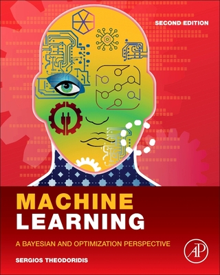 Machine Learning: A Bayesian and Optimization Perspective by Sergios ...