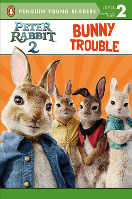 Peter Rabbit 2: Bunny Trouble by Puffin Books | Goodreads