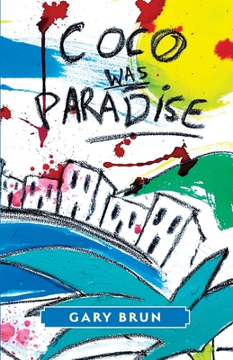 Coco was Paradise by Gary Brun | Goodreads