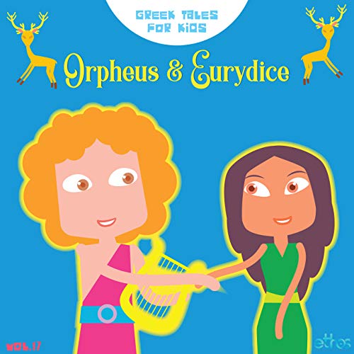 Orpheus and Eurydice (Greek Tales for Kids Book 17) by Pipy P | Goodreads