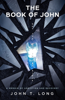 The Book of John: (Not the one in the Bible) by John T Long | Goodreads