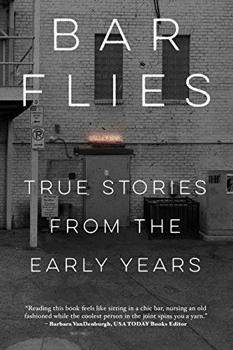 Bar Flies: True Stories from the Early Years by Amy Silverman | Goodreads