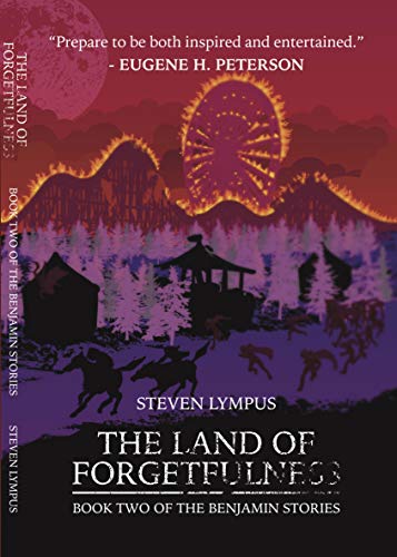 The Land of Forgetfulness: Book Two in the Benjamin Story Series by ...