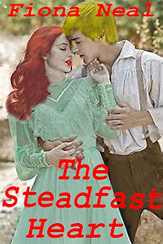 The Steadfast Heart by Fiona Neal | Goodreads