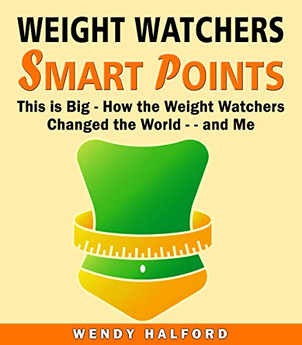 Weight Watchers Smart Points: This is Big- How the Weight Watchers ...