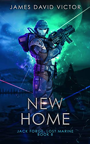 New Home (Jack Forge, Lost Marine #8) by James David Victor | Goodreads