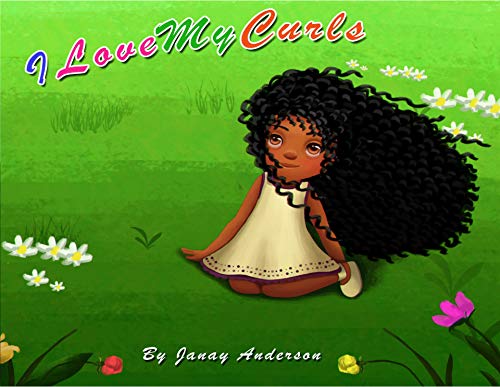 I Love My Curls by Janay Anderson | Goodreads
