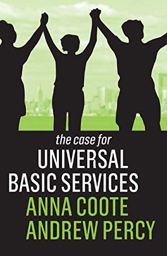 The Case for Universal Basic Services by Anna Coote | Goodreads