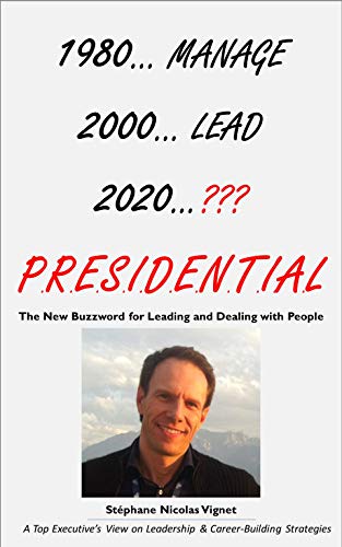 1980... Manage 2000... Lead 2020...??? PRESIDENTIAL: The New Buzzword ...