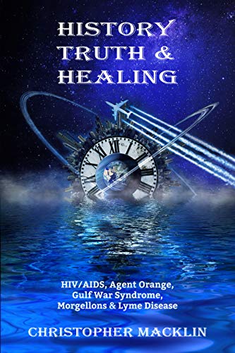 History, Truth & Healing: HIV/AIDS, Agent Orange, Gulf War Syndrome ...