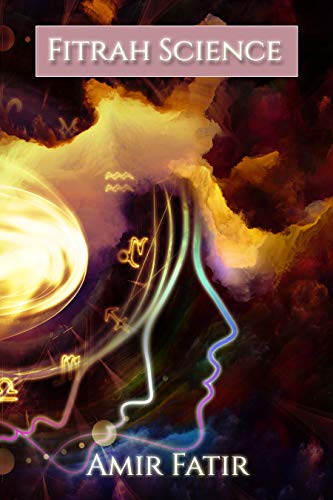 Fitrah Science by Amir Fatir | Goodreads