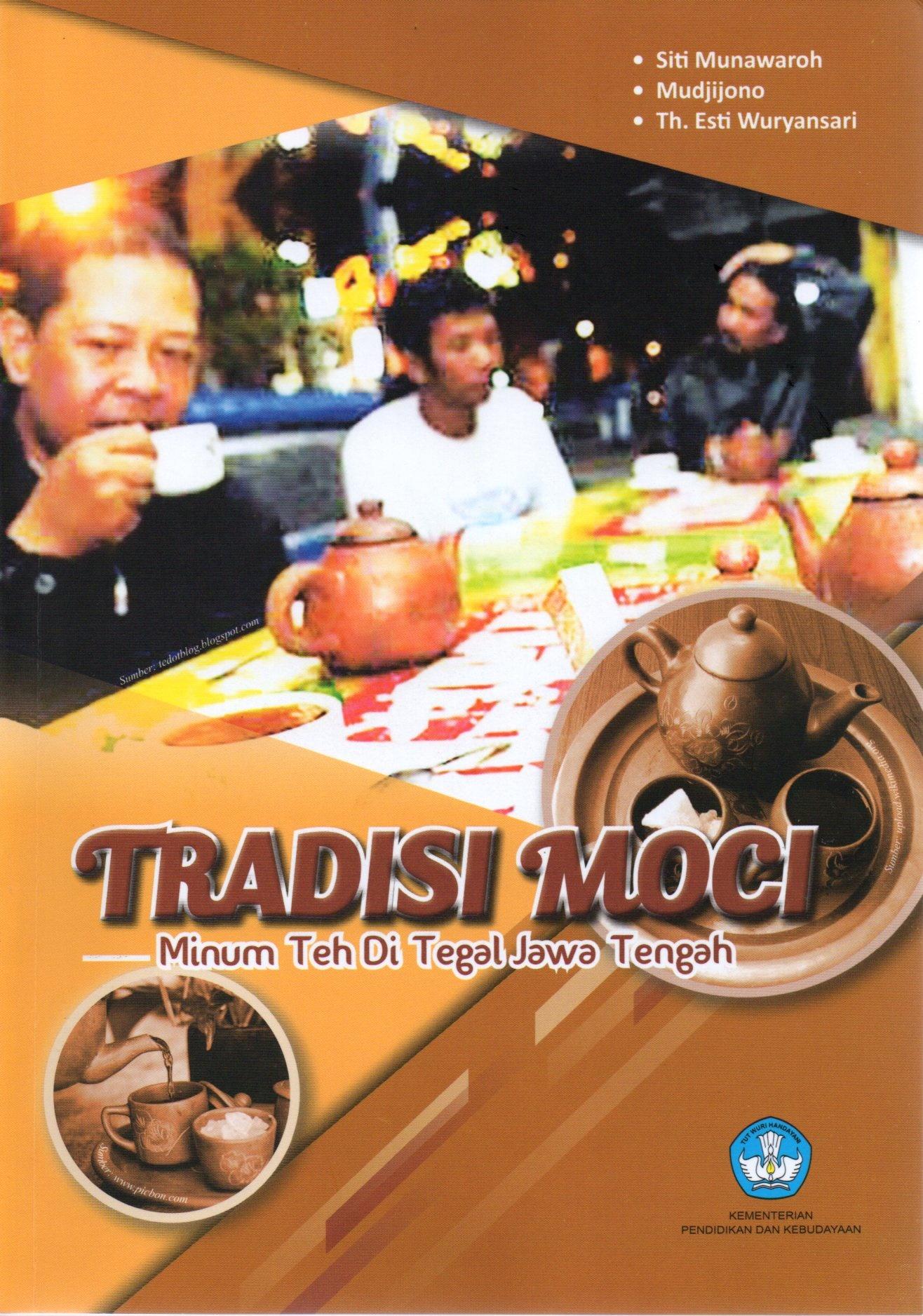 Tradisi Moci Minum Teh di Tegal Jawa Tengah by Siti Munawaroh | Goodreads