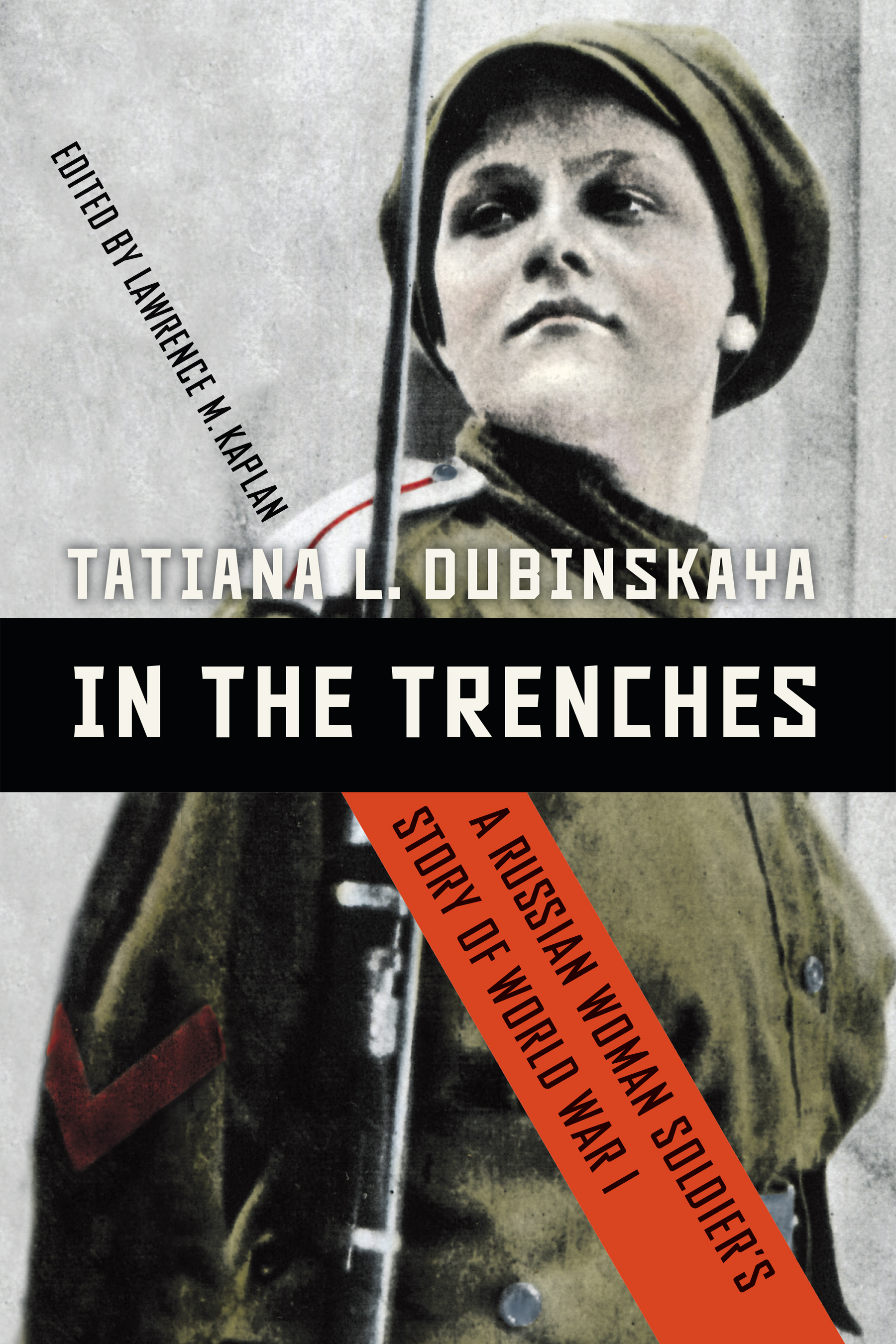 In the Trenches: A Russian Woman Soldier's Story of World War I by ...