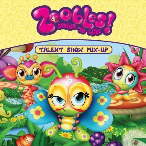 Zoobles: Talent Show Mix-Up by Mickie Matheis | Goodreads