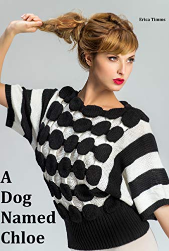 A Dog Named Chloe by Erica Timms | Goodreads