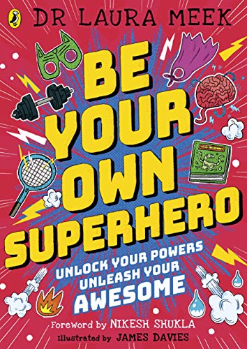 Be Your Own Superhero: Unlock Your Powers. Unleash Your Awesome. by ...