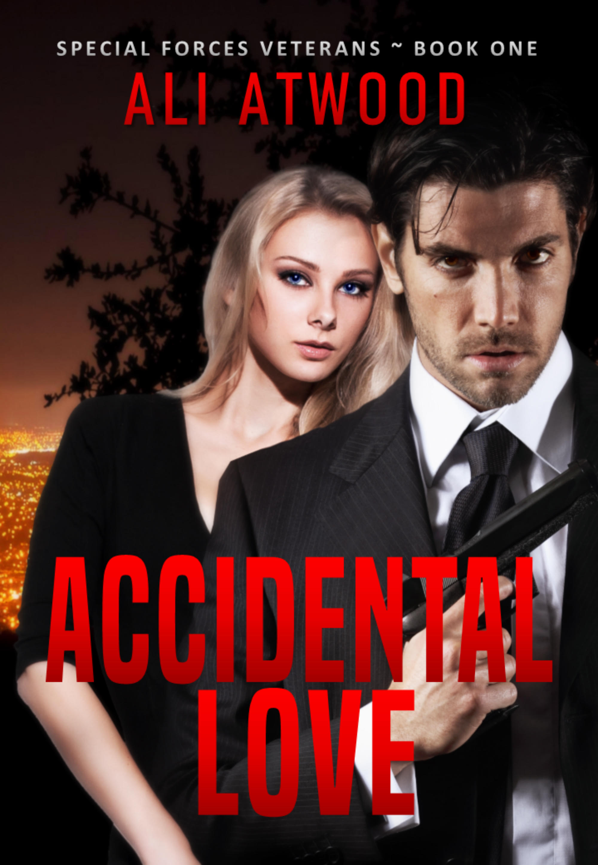 Accidental Love ( Special Forces Veterans # 1 ) by Ali Atwood | Goodreads