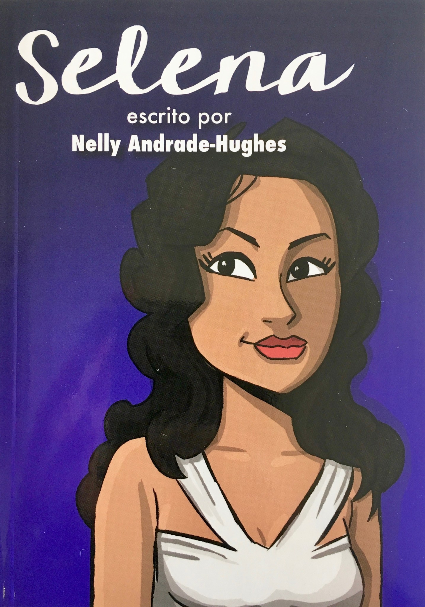 Selena by Nelly Andrade-Hughes | Goodreads
