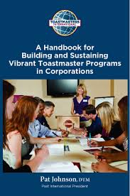 A Handbook for Building and Sustaining Vibrant Toastmaster Programs in ...