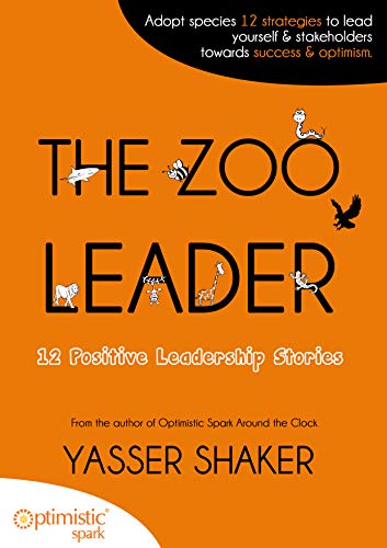 The Zoo Leader: transformation journey from zoo keeper to zoo leader ...