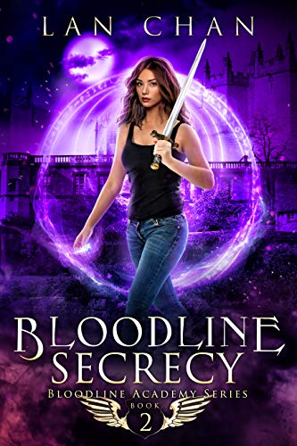 Bloodline Secrecy (Bloodline Academy, #2) by Lan Chan | Goodreads