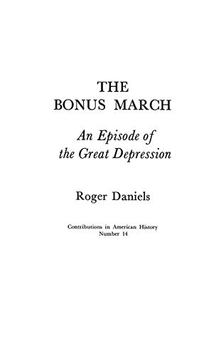 The Bonus March: An Episode of the Great Depression by Roger Daniels ...