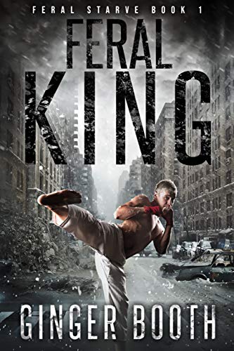 Feral King (Feral Starve #1) by Ginger Booth | Goodreads