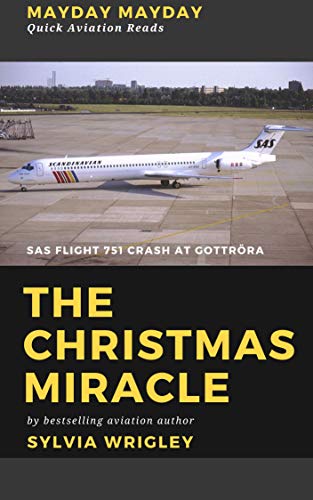 The Christmas Miracle: SAS Flight 751 Crash at Gottröra by Sylvia ...