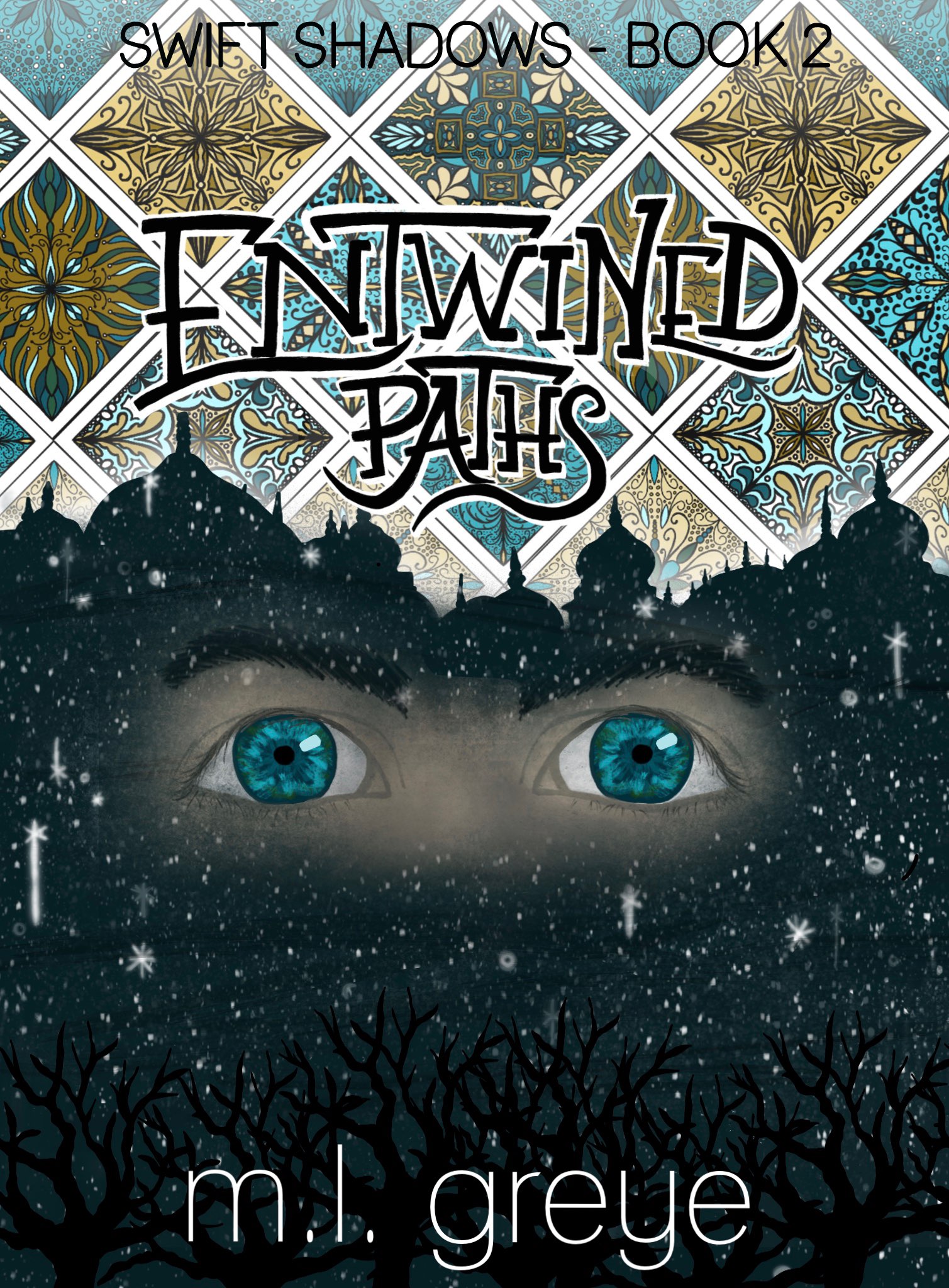 Entwined Paths (Swift Shadows #2) by M.L. Greye | Goodreads