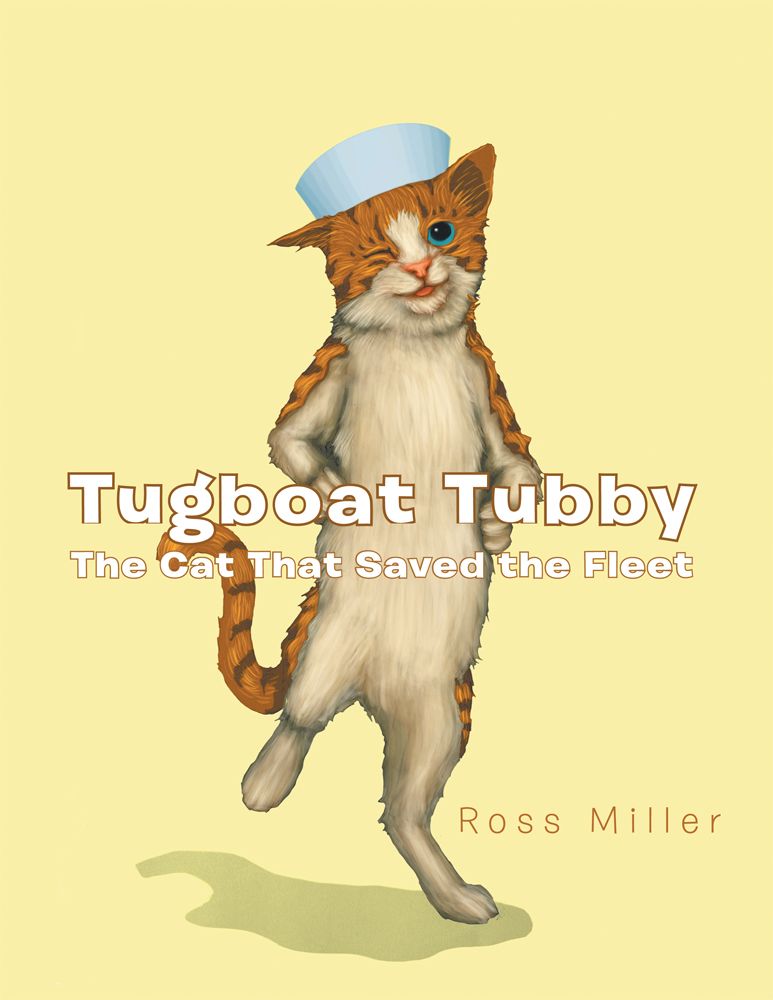 Tugboat Tubby: The Cat That Saved the Fleet by Ross Miller | Goodreads