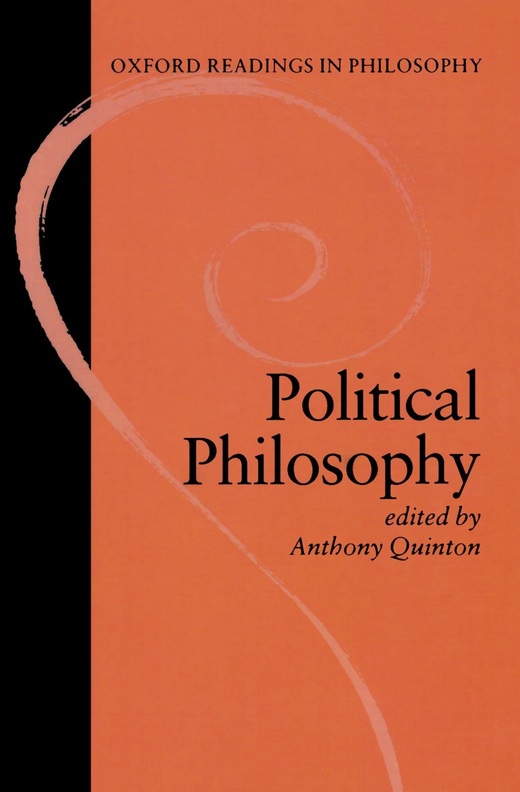 Political Philosophy (Ox Readings Philosophy Series) by Anthony Quinton ...