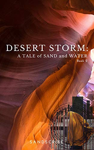 Desert Storm: A Tale of Sand and Water: Book 2 by Sandscribe | Goodreads