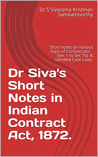 Dr Siva's Short Notes in Indian Contract Act, 1872.: Short notes on ...